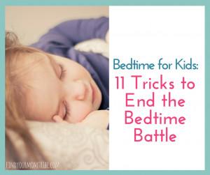 Bedtime for Kids: 11 Tricks to End the Bedtime Battle
