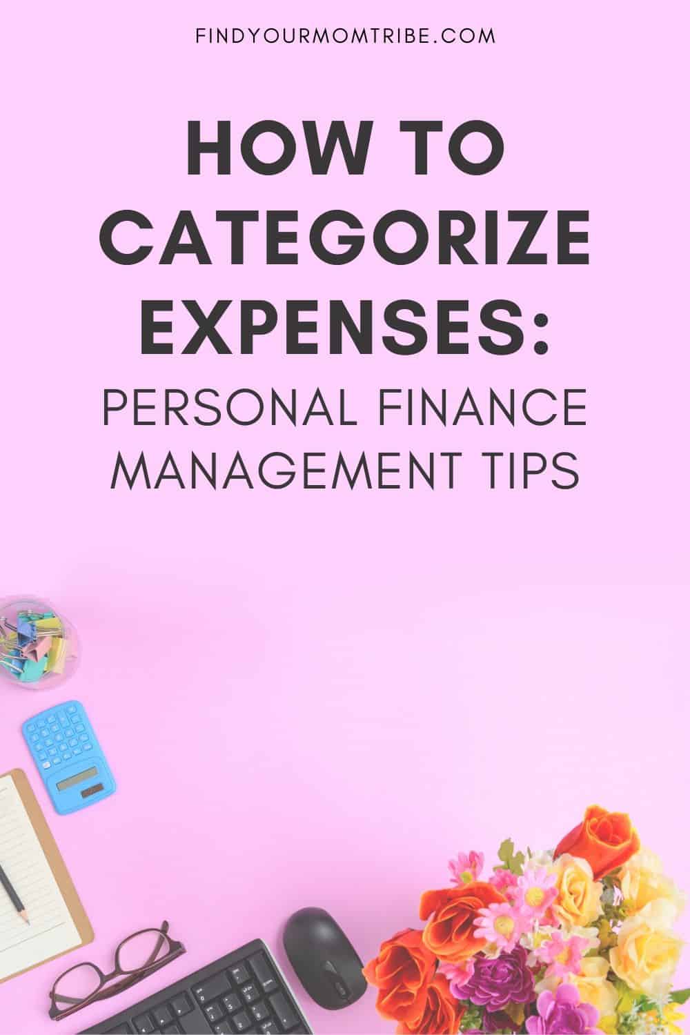 How To Categorize Expenses: Personal Finance Management Tips