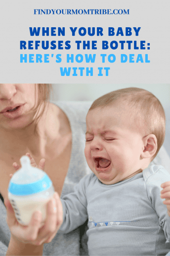 When Your Baby Refuses The Bottle: Here’s How To Deal With It