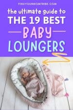The Ultimate Guide To The 19 Best Baby Loungers In 2022