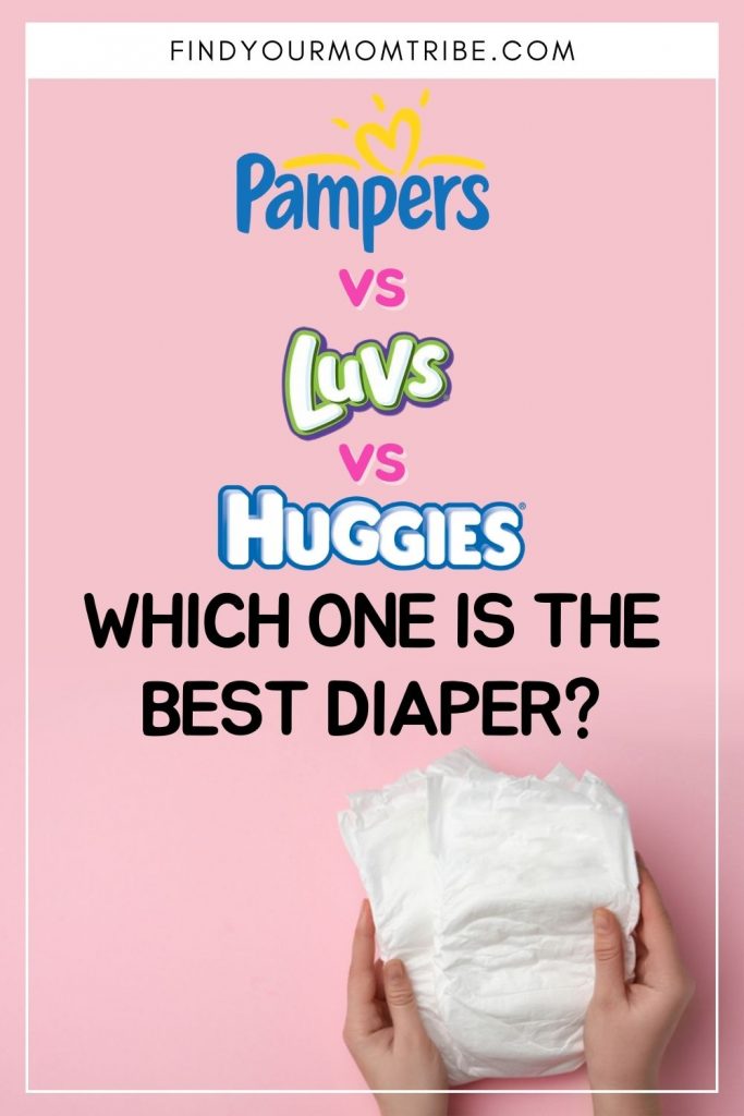 Pampers VS Luvs VS Huggies: Which One Is The Best Diaper?