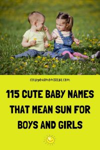 115 Cute Baby Names That Mean Sun For Boys And Girls