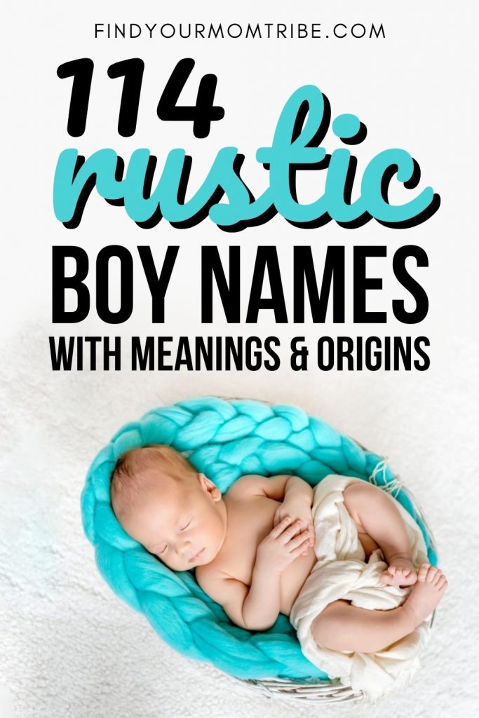 114 Rustic Boy Names To Help Capture The Ruggedness Of Old