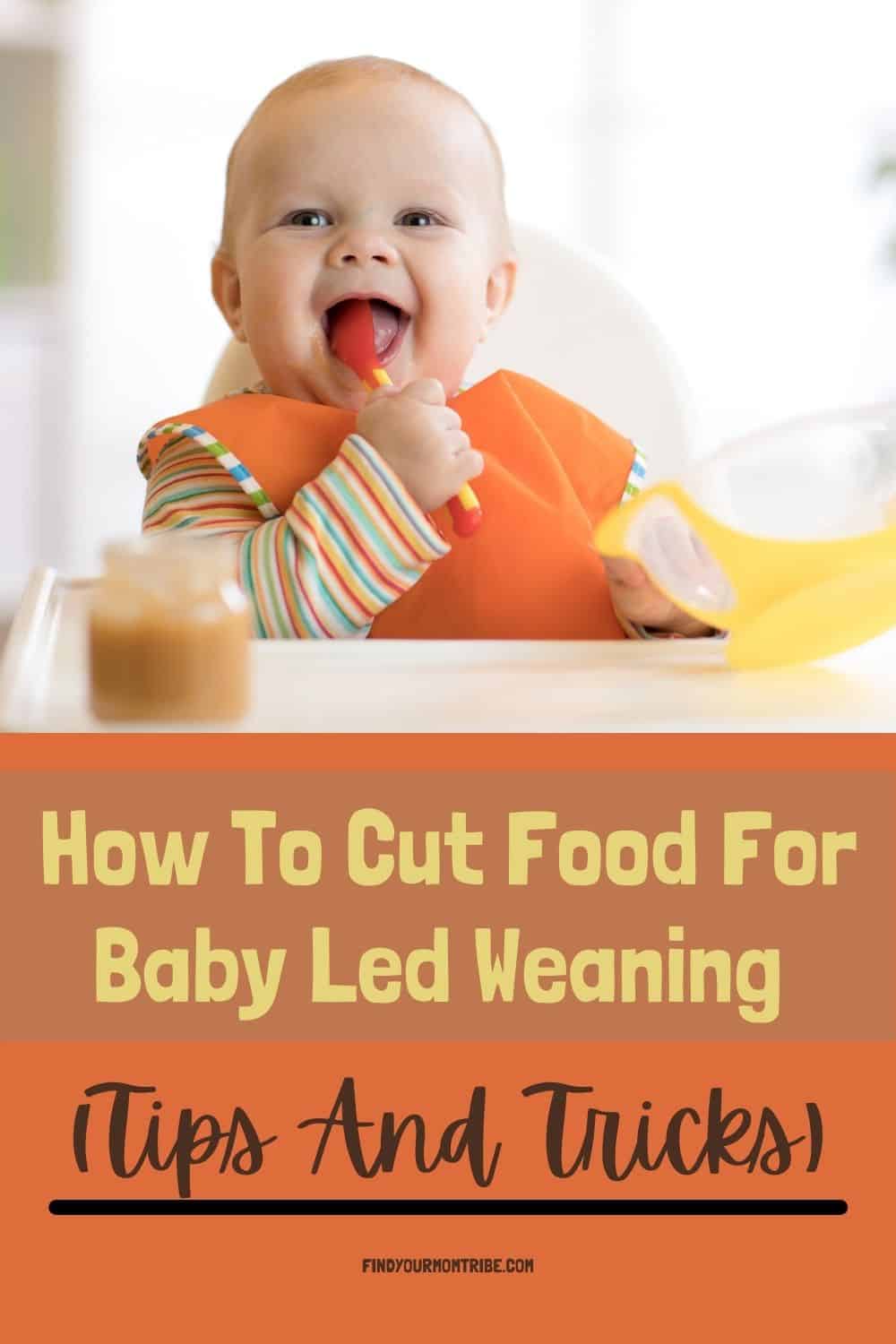 How To Cut Food For Baby Led Weaning (Tips And Tricks)