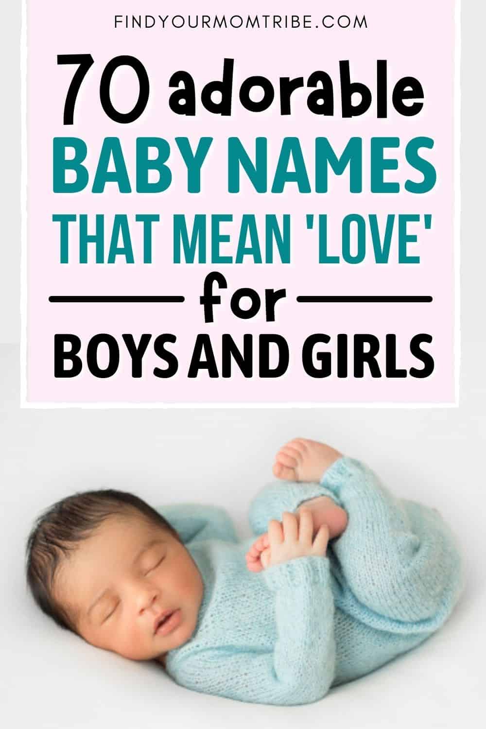 70 Adorable Baby Names That Mean Love For Boys And Girls