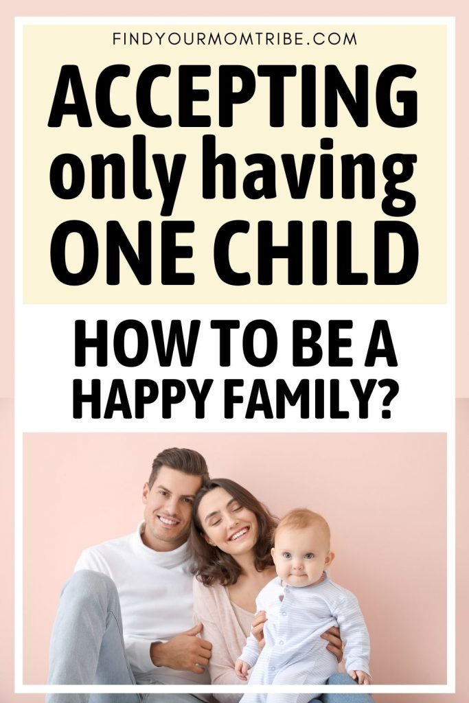 Accepting Only Having One Child – How To Be A Happy Family?
