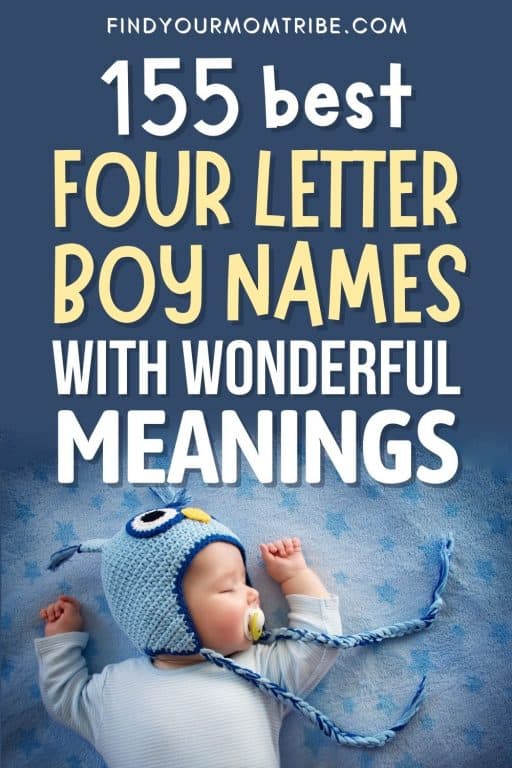 155 Best 4 Letter Boy Names With Wonderful Meanings