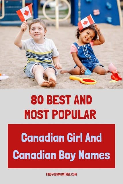 80 Best And Most Popular Canadian Girl And Canadian Boy Names